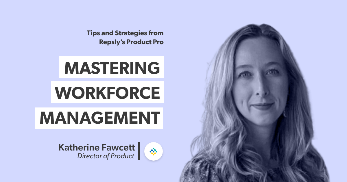 Mastering Workforce Management: Tips and Strategies from Repsly’s ...